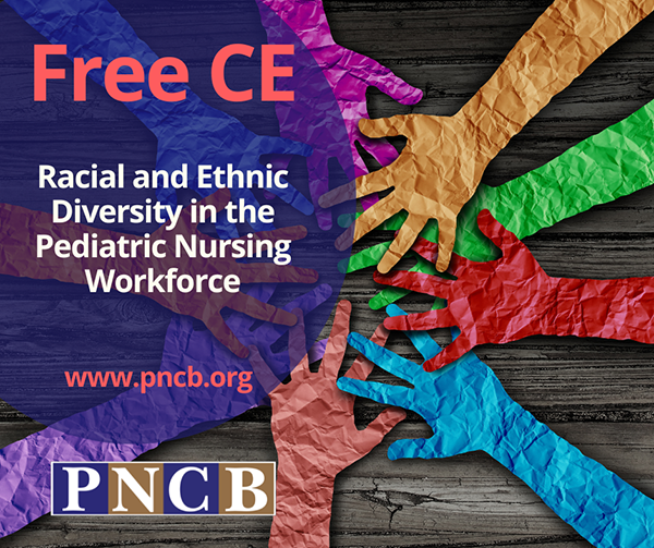 Increasing Racial and Ethnic Diversity in the Pediatric Nursing Workforce | PNCB